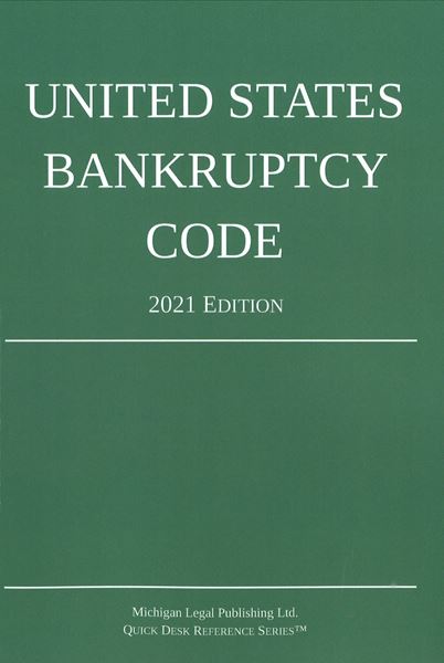 Biblio Services. United States Bankruptcy Code 2021 Edition